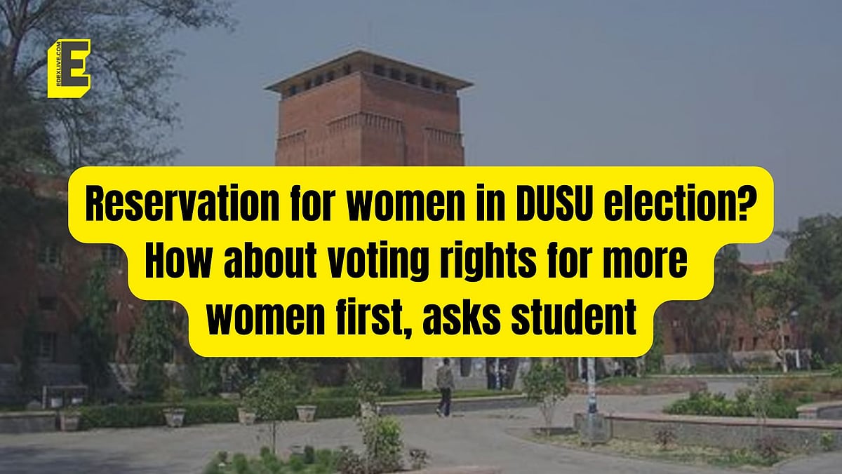 Reservation for women in DUSU polls? How about voting rights for more DU women colleges first ...